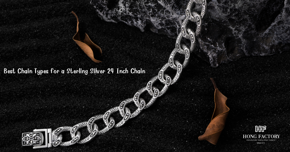 Best Chain Types for a Sterling Silver 24 Inch Chain